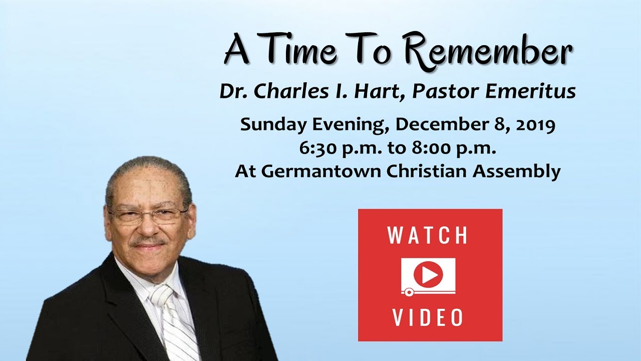 A Time to Remember - Dr. Charles I. Hart, Pastor Emeritus - YouTube