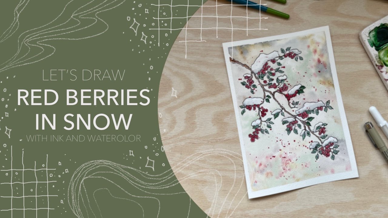 How to Draw Red Berries in Snow with Ink and Watercolor | Art Tutorial ...