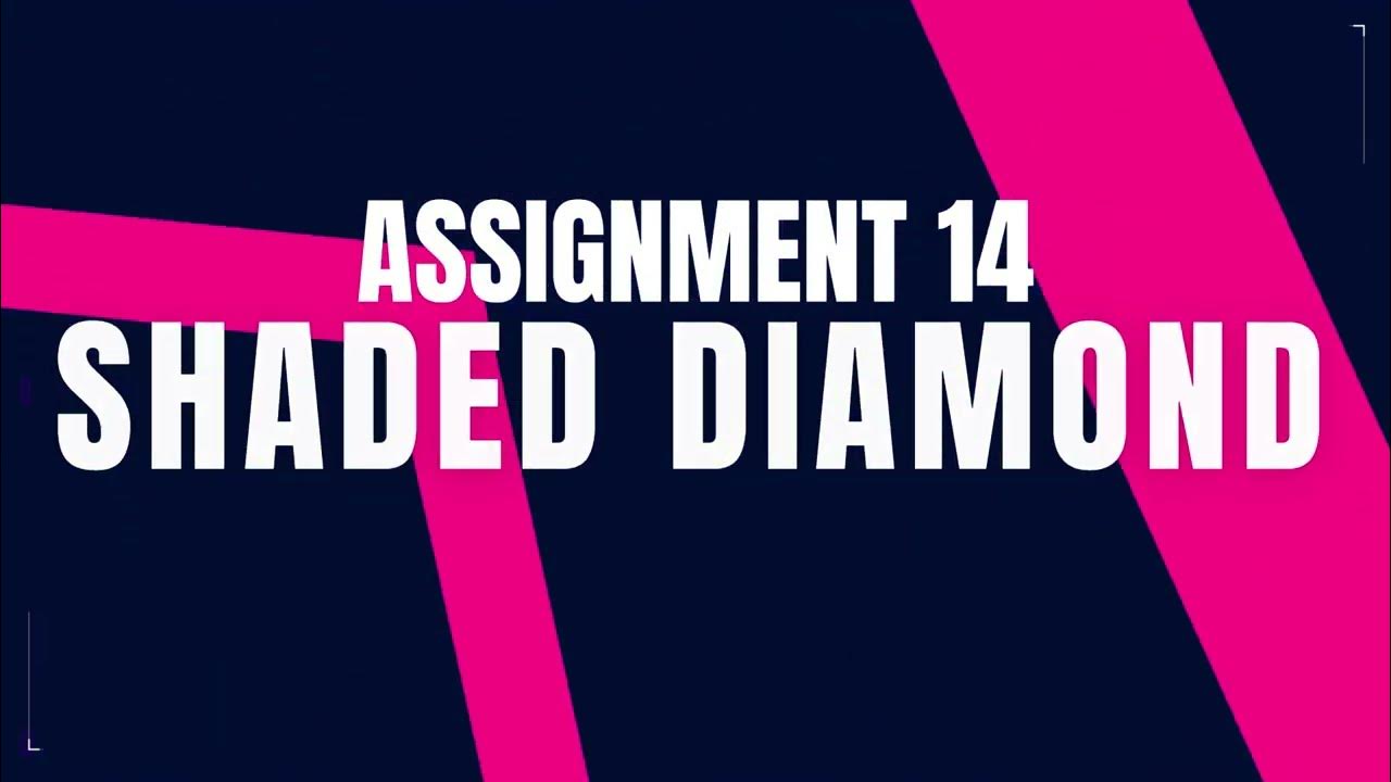 Shaded Diamond | Assignment 14 | CCBP | NxtWave CCBP 4.0 Telugu ...