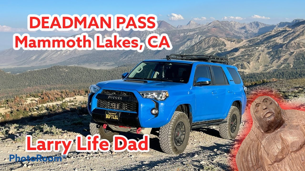 Larry Life Dad DEADMAN PASS 4x4 Off Road Mammoth Lakes, California 4K ...