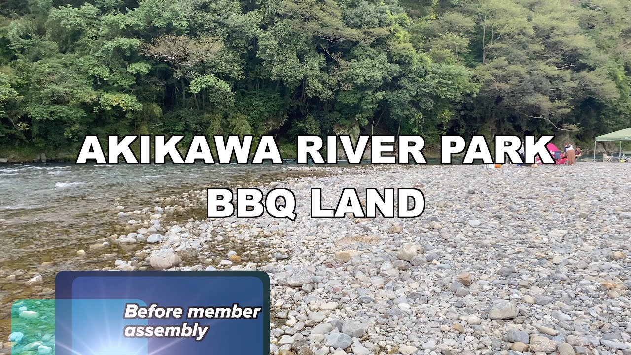 Akikawa River Park BBQ Land : Okutama BBQ Party Pt.1 - YouTube