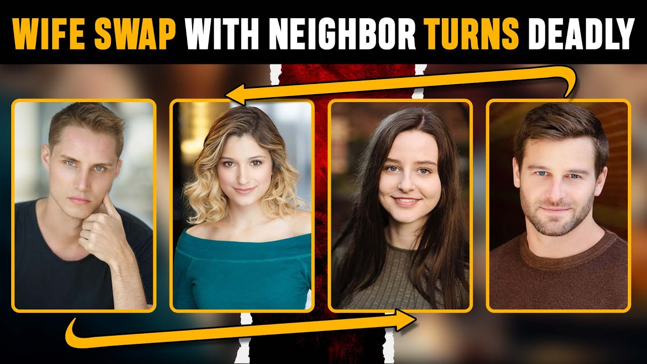 Wife Swap With Neighbor Turns Deadly | True Crime Stories | True Crime ...