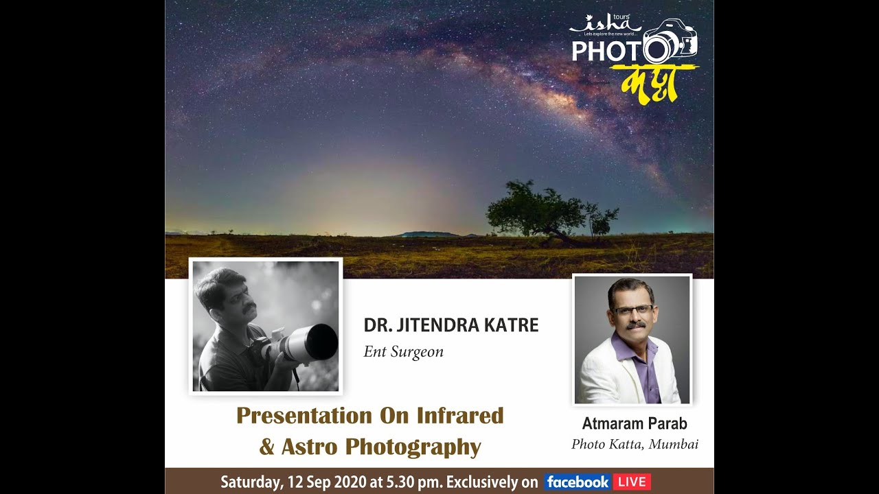 Infrared & Astro photography - Dr Jitendra Katre - YouTube