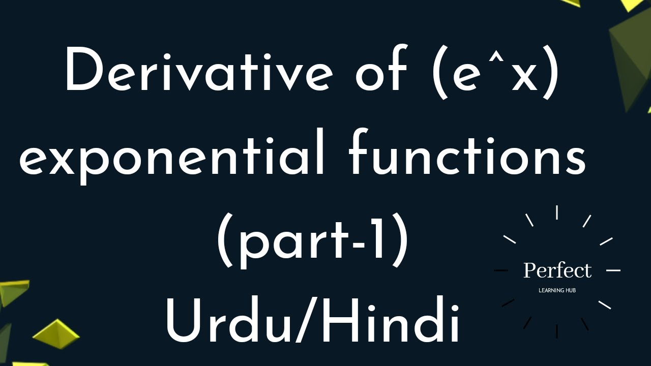 derivative of exponential functions e^x examples part 1 in Urdu& Hindi ...