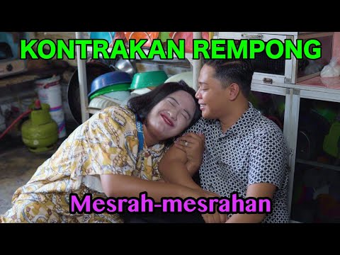 MESRA -MESRAAN || KONTRAKAN REMPONG EPISODE 550