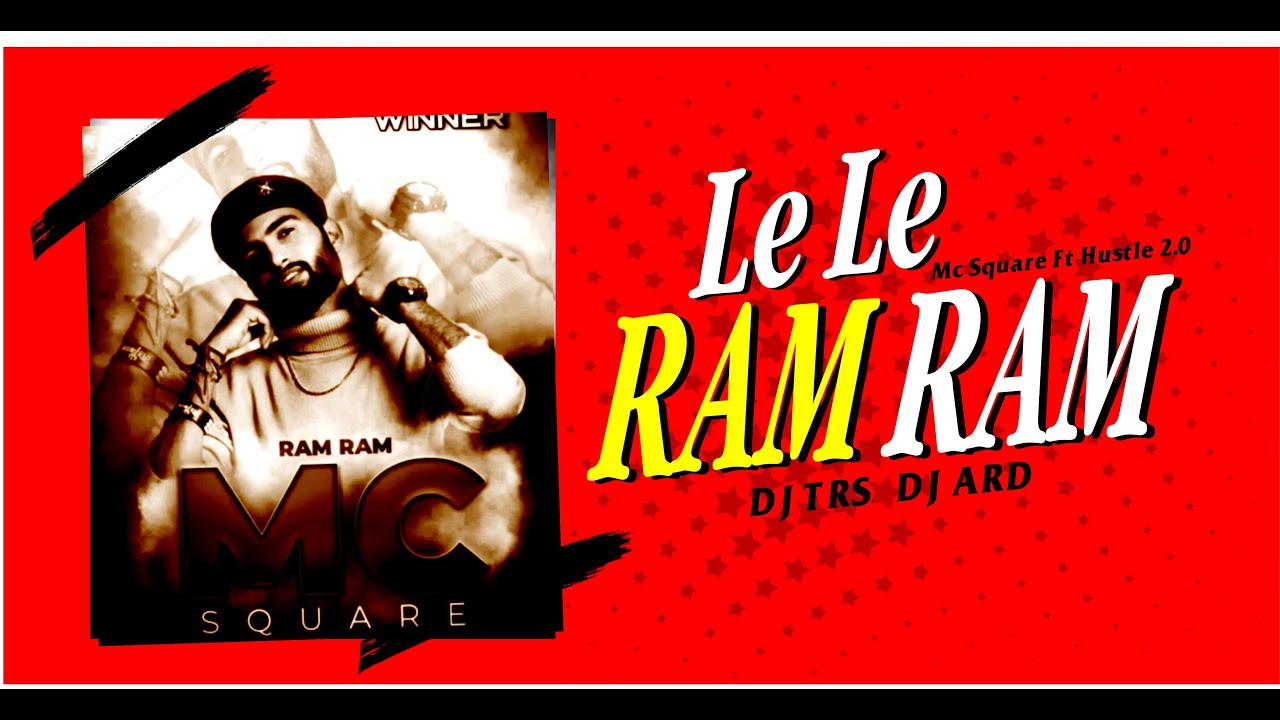 Le Le Ram Ram Dj TRS X DJ ARD Remix MC Square Rap Song PMC Music ...
