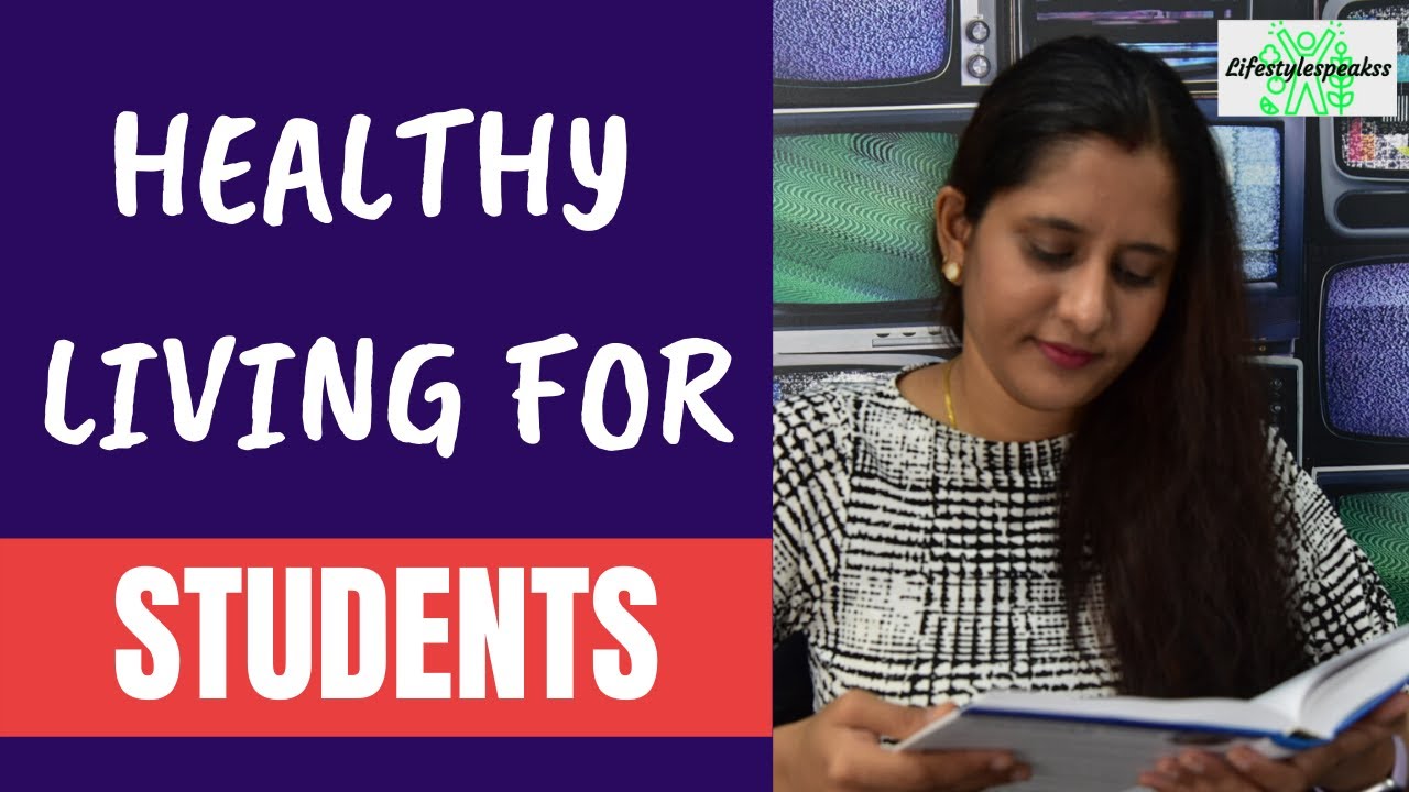 Importance of Healthy Living for College Students | How can Students ...