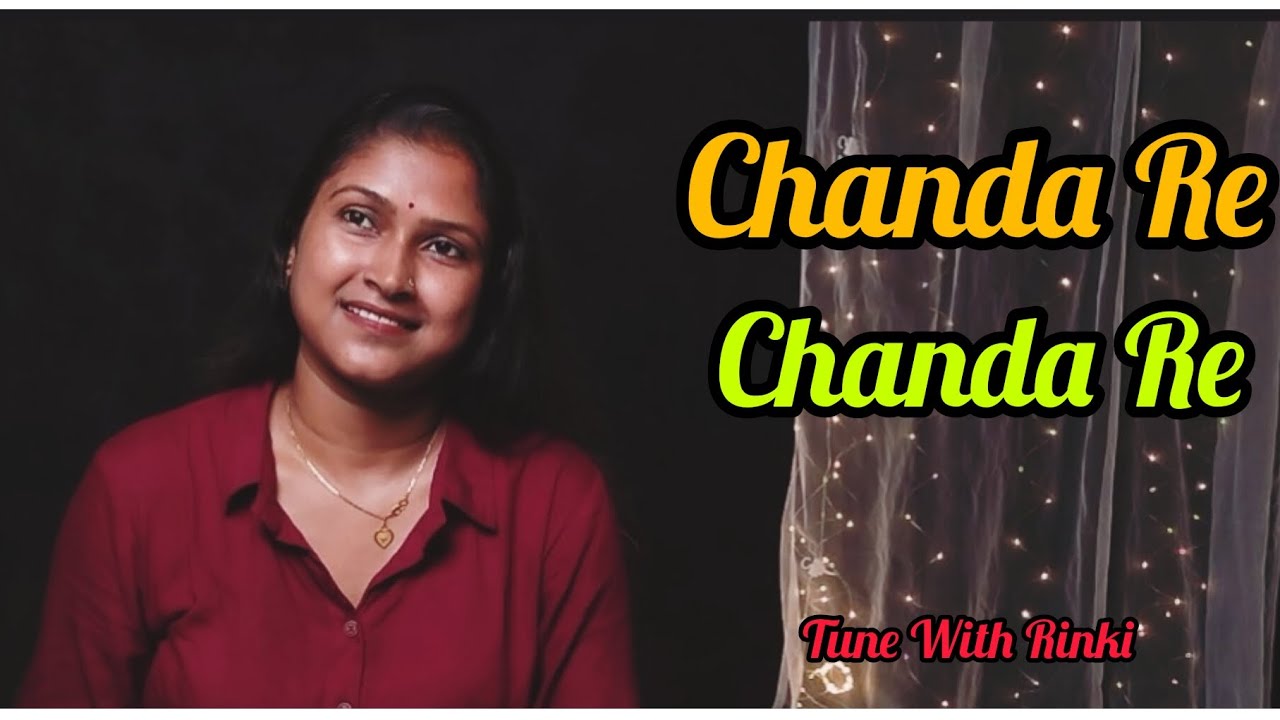 Chanda Re Chanda Re | Cover | Rinki | Sapney| Sadhana Sargam,Hariharan ...