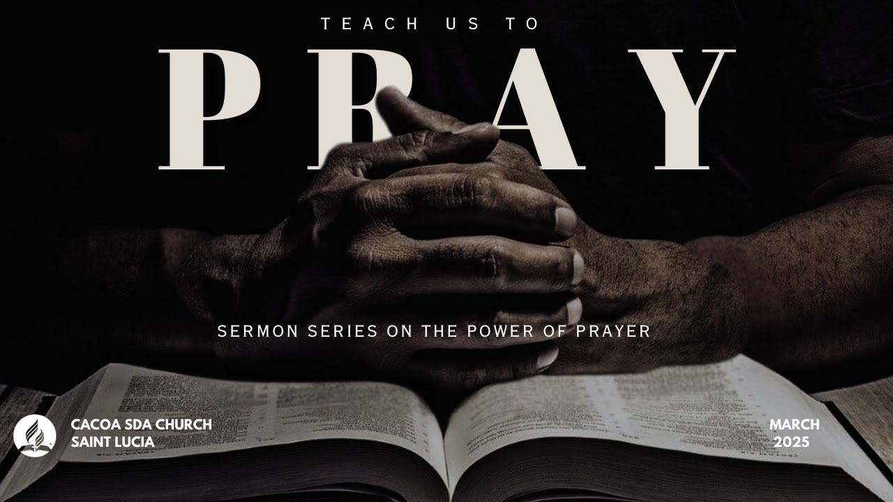 TEACH US TO PRAY : SERMON SERIES - YouTube