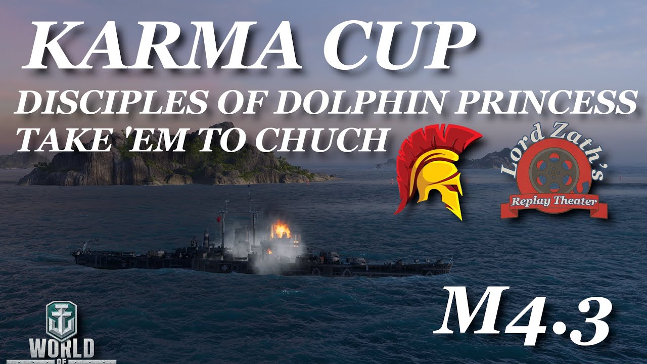DISCIPLES OF DOLPHIN PRINCESS v TAKE 'EM TO CHUCH M4.3 Karma Cup World ...