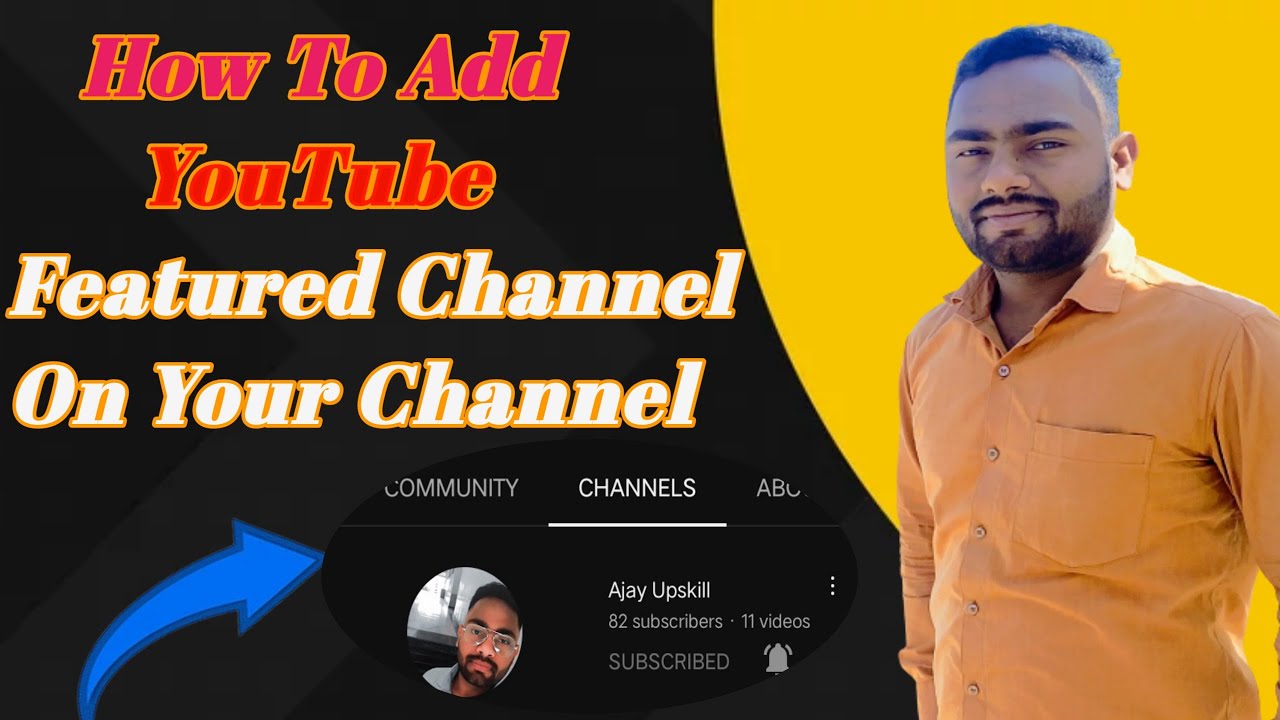How To Add Youtube Featured Channel on Your Channel I - YouTube