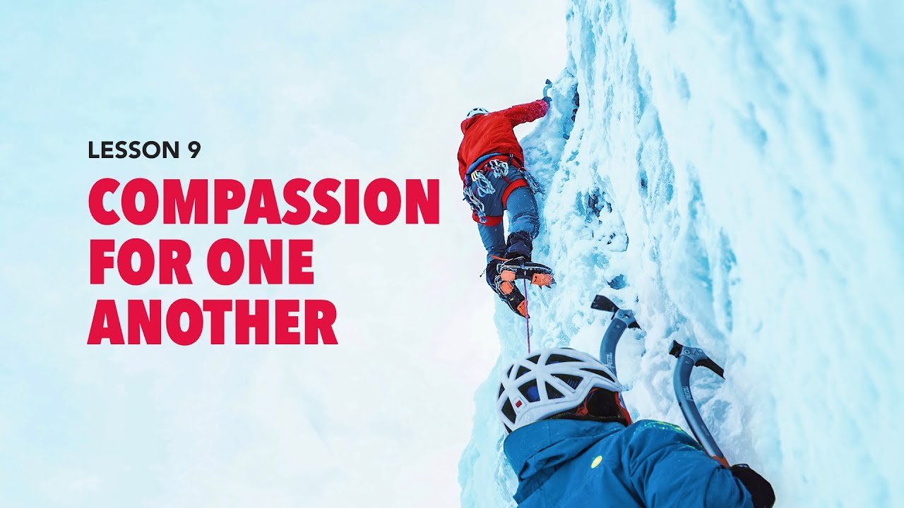 Lesson 9 - Compassion for One Another (part two) - YouTube