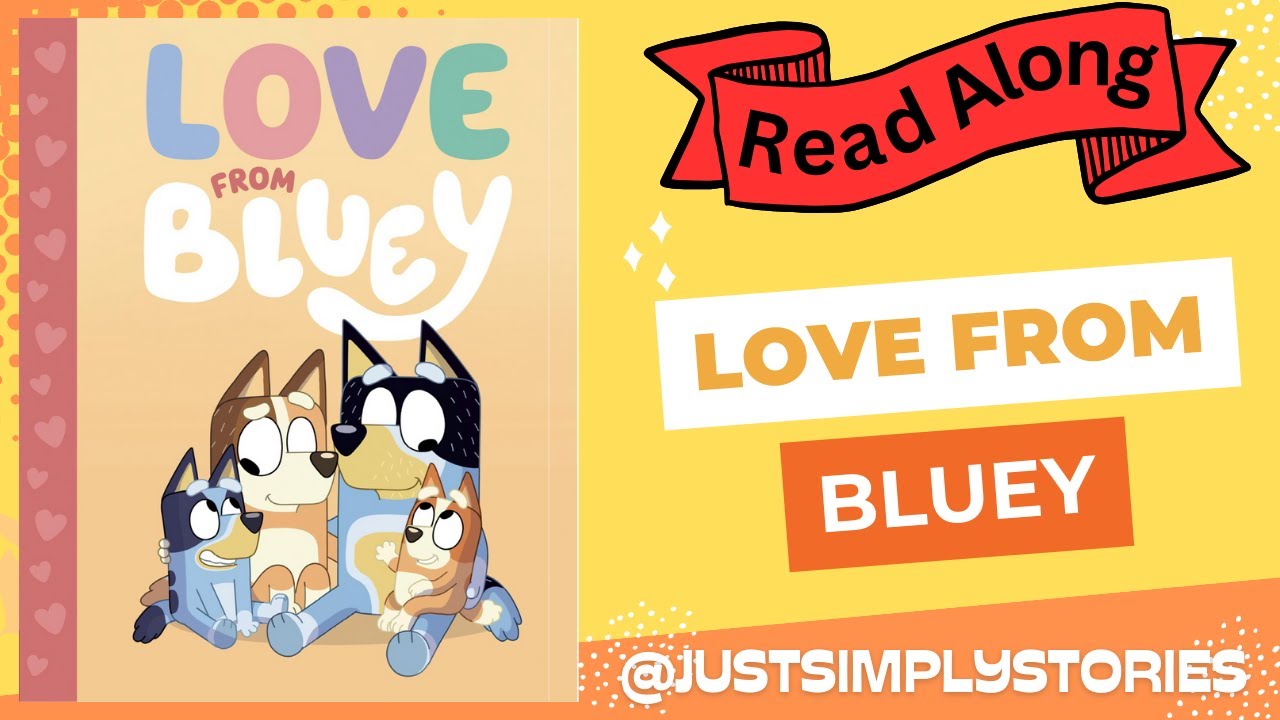 Bluey Love from Bluey | Simply Stories | Read Along - YouTube