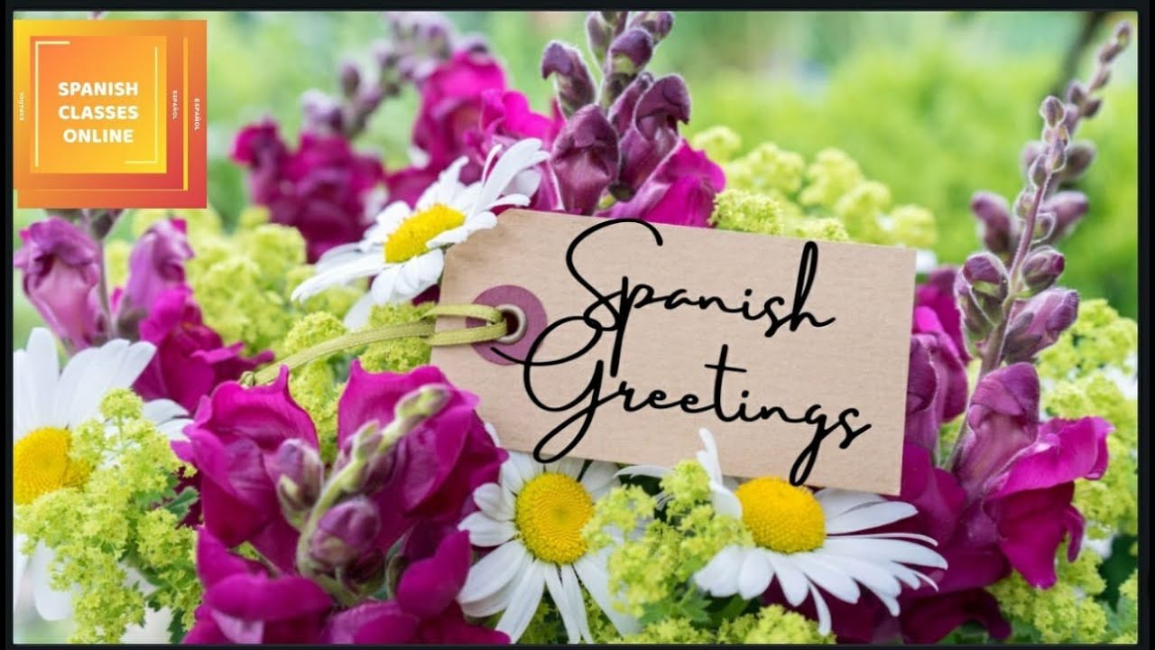 Spanish greetings ll Most Important Spanish greetings ll Basic Spanish ...