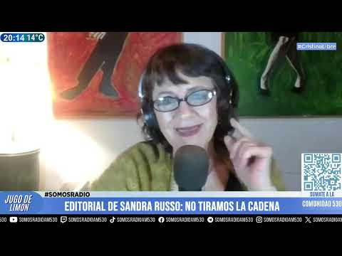 EDITORIAL DE SANDRA RUSSO | NO TIRAMOS LA CADENA | JUGO DE LIMON | AM530