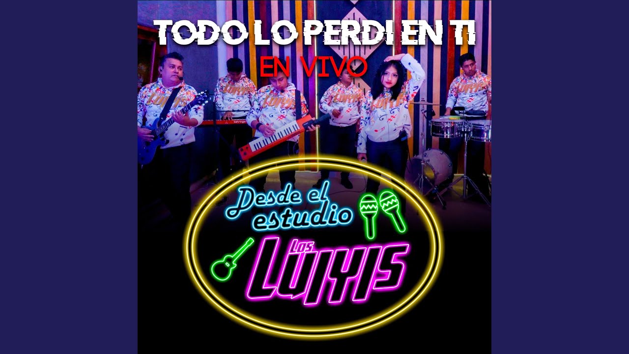 Todo Lo Perdi en Ti En Vivo Desde el Estudio - YouTube