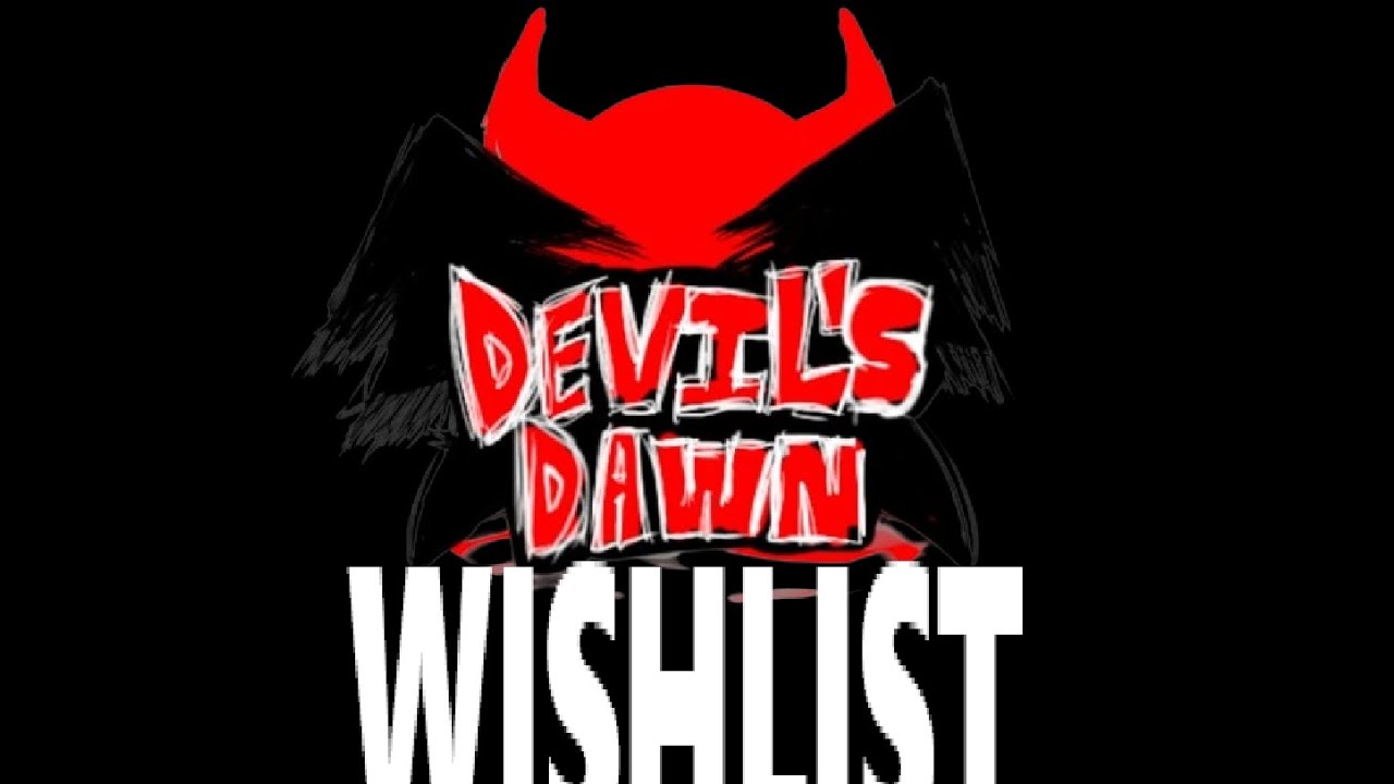 Devils Dawn wishlist! - YouTube