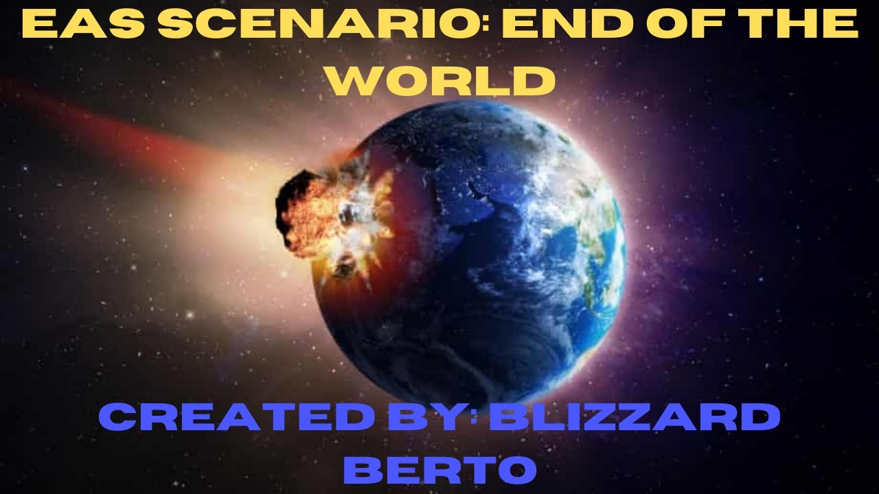EAS Scenario-End of the World - YouTube