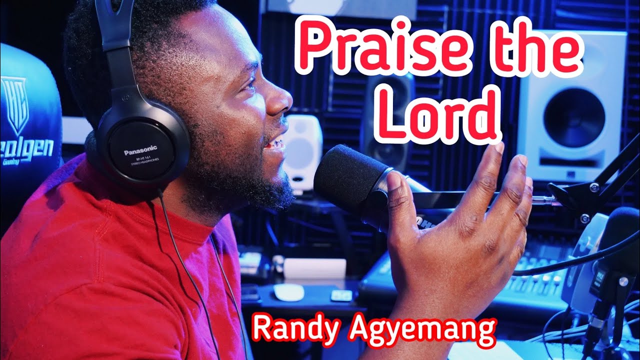 Randy Agyemang: Praise the Lord - YouTube Music