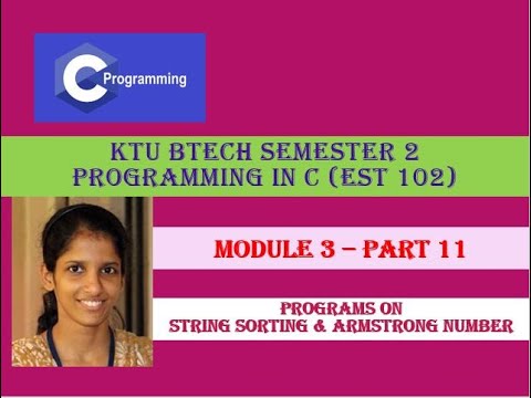 String sorting, Armstrong number program # KTU BTech Semester 2 Programming in C (EST 102) # ...