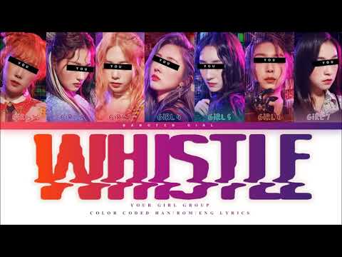[YOUR GIRL GROUP] Whistle by BLACKPINK [7 Members ver.] || Original song ✿
