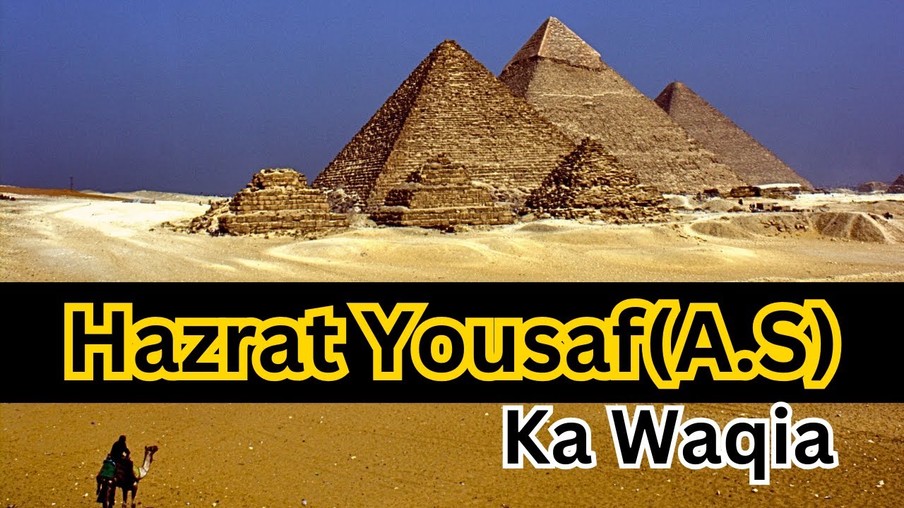 Life of Hazrat Yousaf(A.S) | Hazrat Yousaf(a.s) Ka Waqia | islamic ...