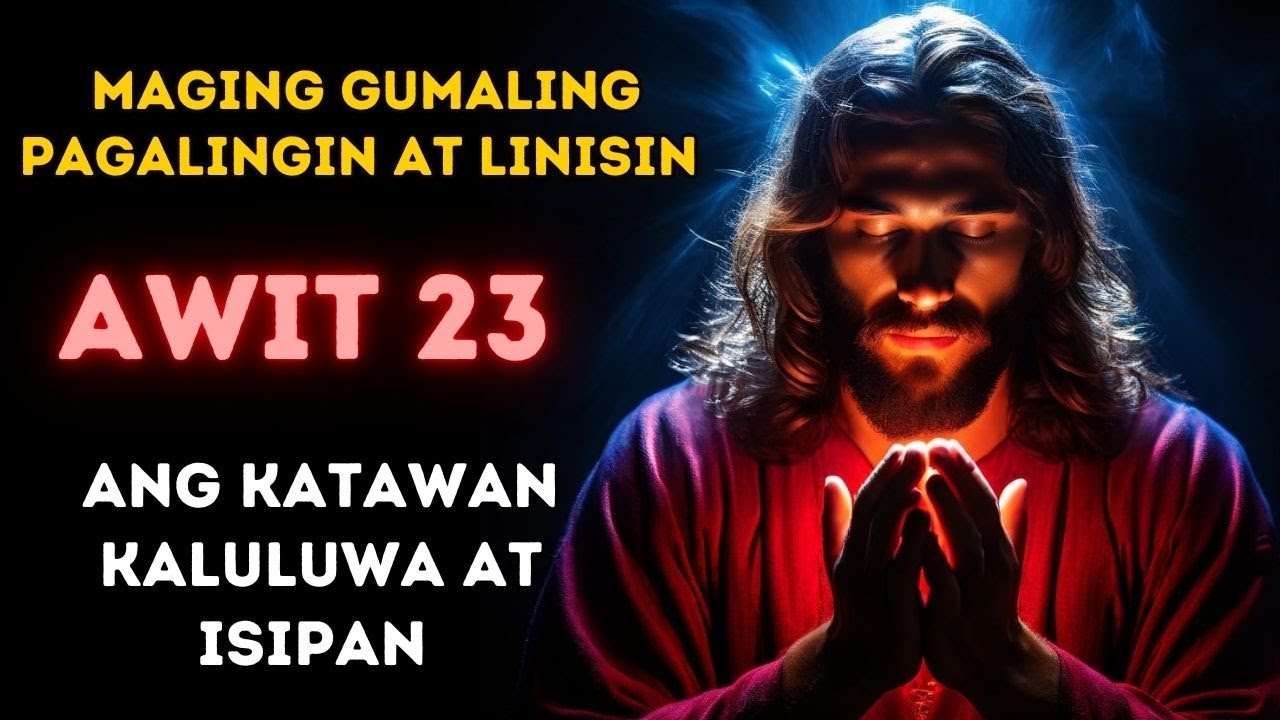 Panalangin para sa Pagpapagaling batay sa Awit 23 - YouTube