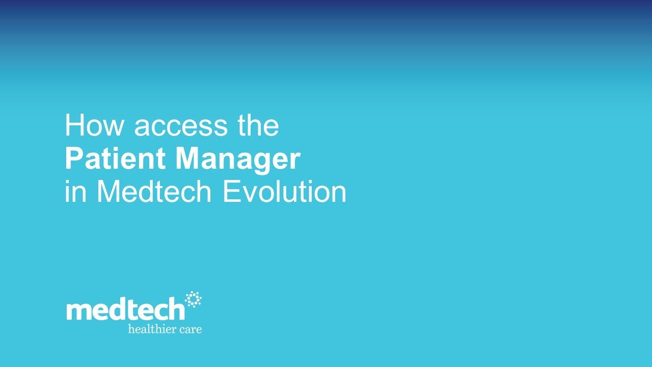 How to Access the Patient Manager | Medtech Evolution - YouTube