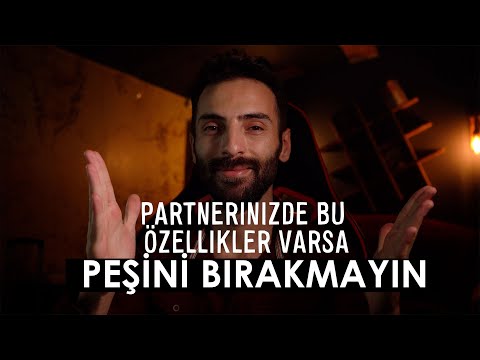 Partnerinizde Bu Özellikler Varsa Asla Peşini Bırakmayın