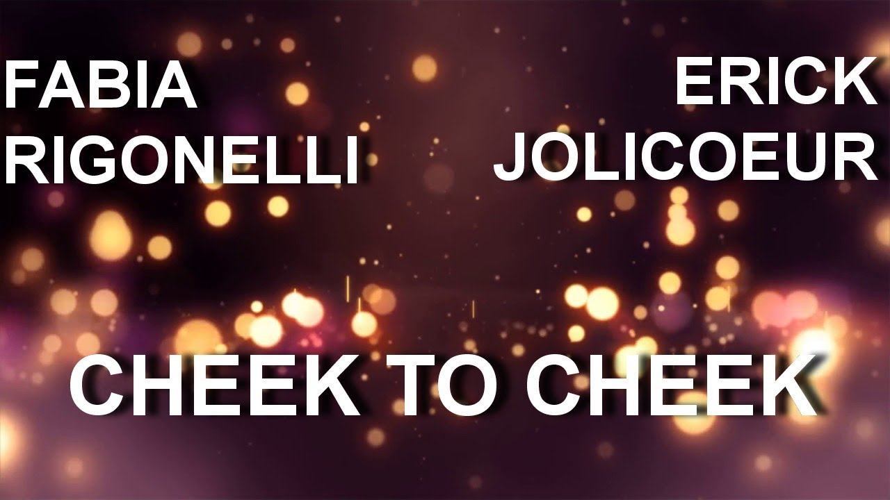 Cheek to Cheek - YouTube