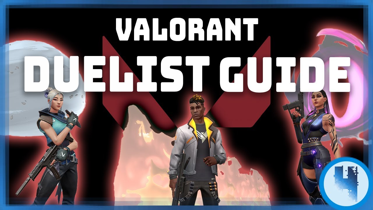 VALORANT Duelist Tips and Tricks Guide: How to Carry as a Duelist and ...