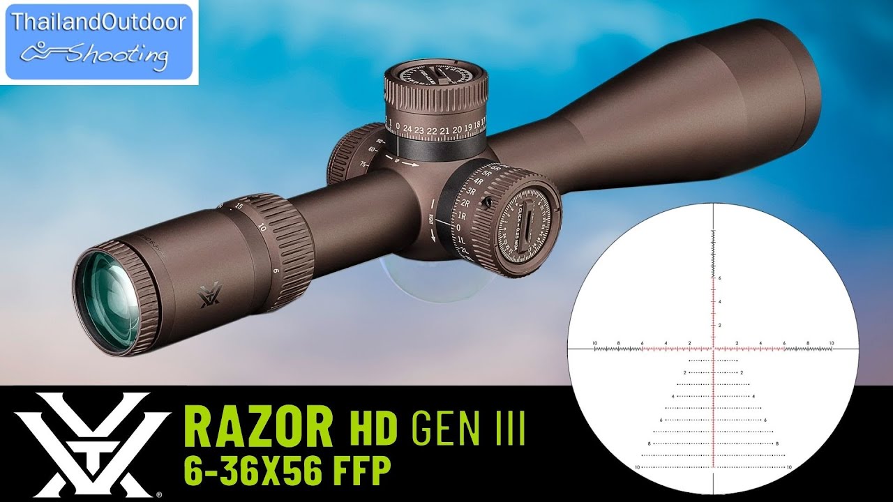 กล้องตัวท็อป Vortex Razor HD Gen iii 6-36x56 FFP - YouTube