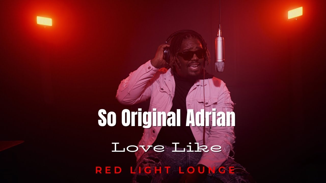 So Original Adrian - Love Like (Red Light Lounge) - YouTube