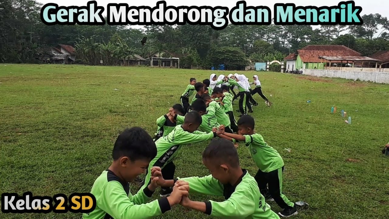 Gerak Mendorong dan Menarik Pjok kelas 2 SD - YouTube