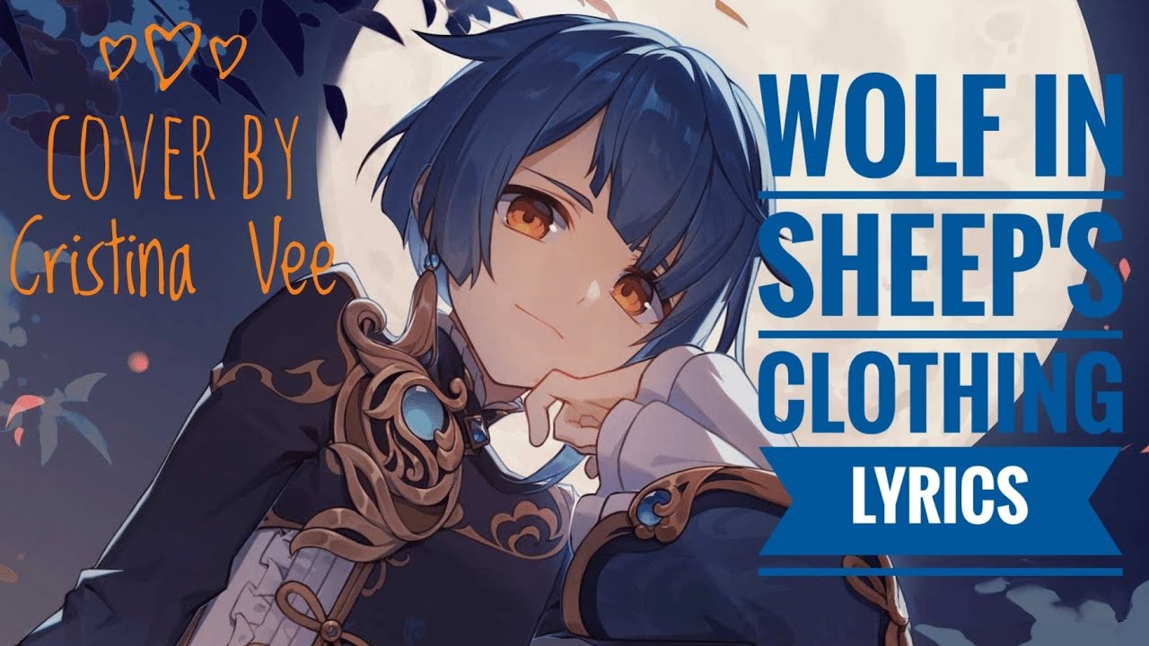 Wolf in sheep's clothing female ver | Cover by Cristina Vee | Xingqiu ...