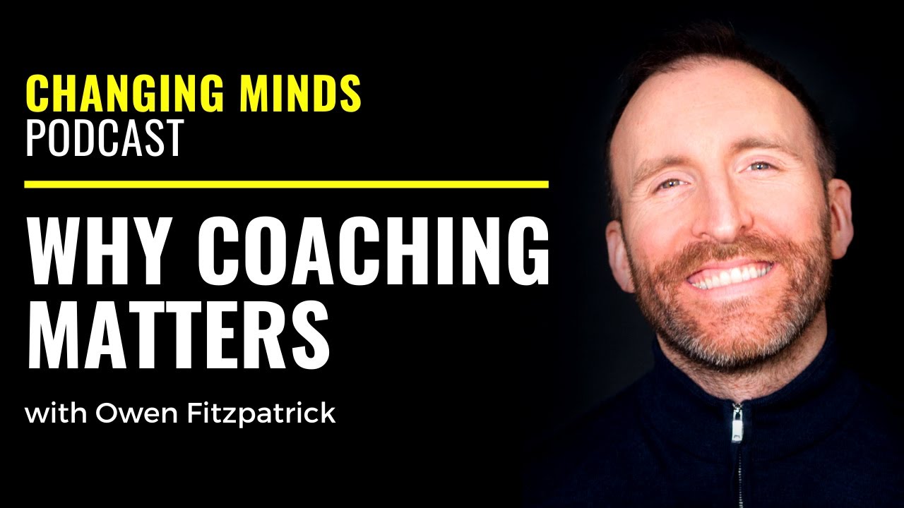 Changing Minds (Season 2 Episode 8) - Why Coaching Matters - YouTube