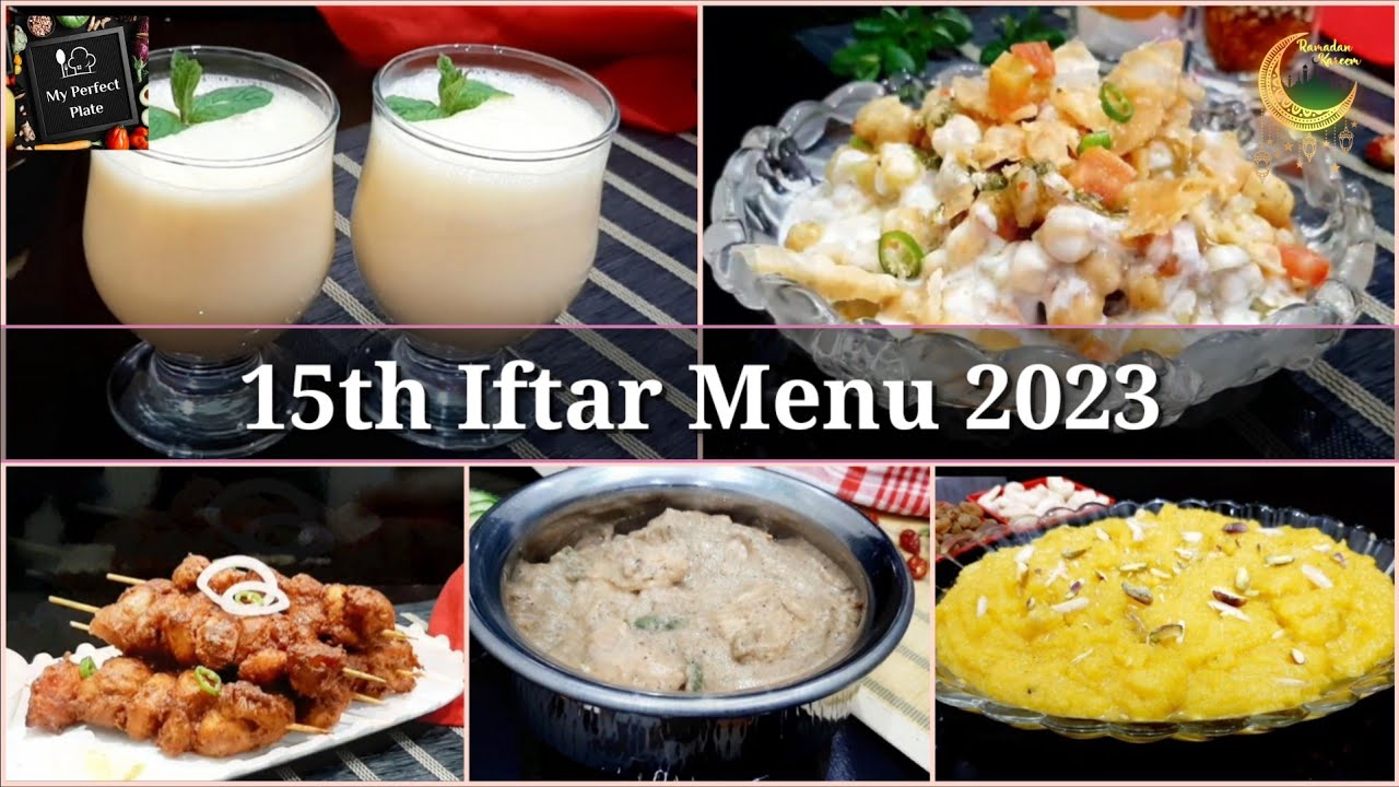 15th Iftar Menu 2023 | My Perfect Plate #iftarrecipes - YouTube