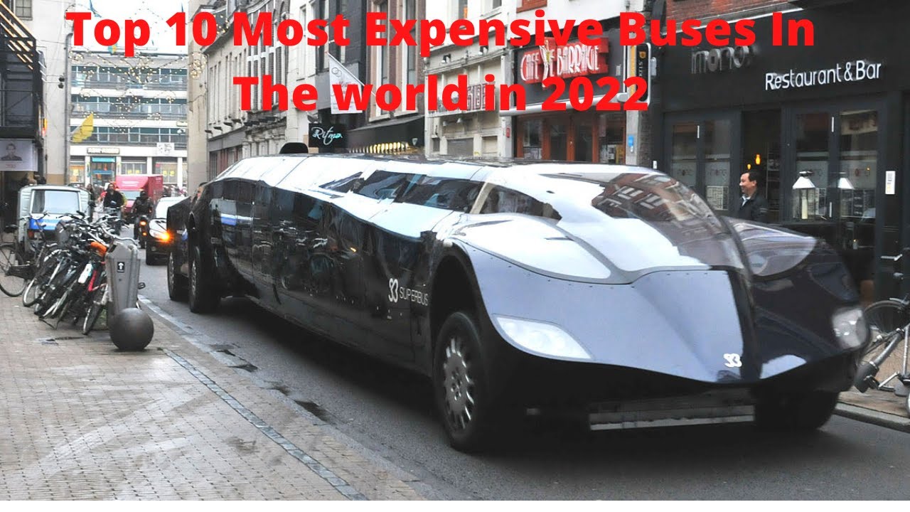 Top 10 Most Expensive Buses in world in 2022 | Top 10 Luxurious Buses ...