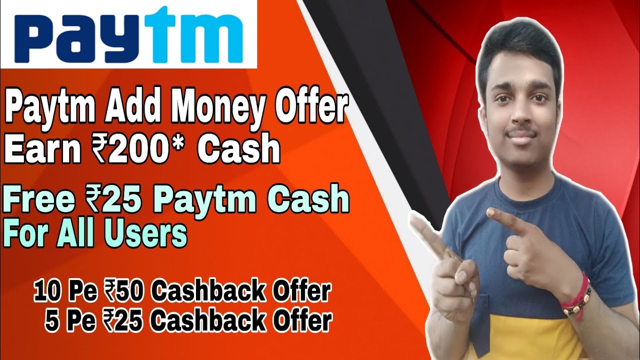 Paytm Add Money Offer | Free ₹25 Paytm Cash For All Users | 10 Pe ₹50 ...