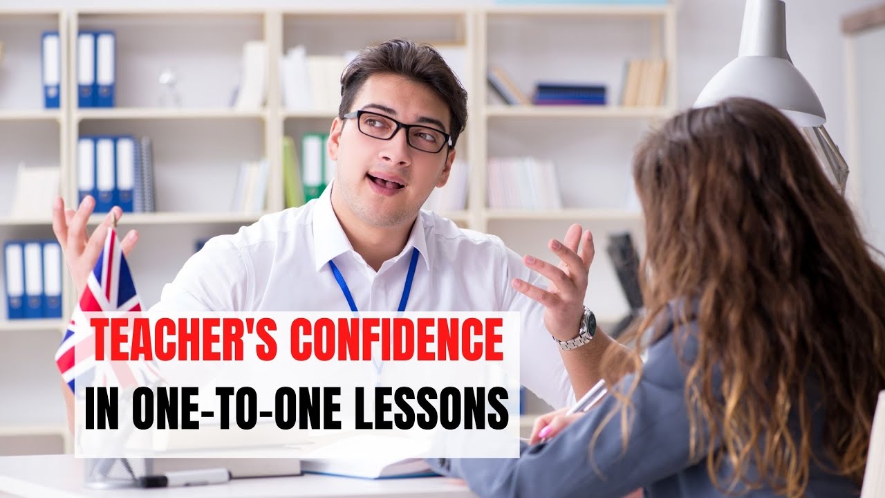 How Teaching One-to-One Increases Teacher’s Confidence | ITTT | TEFL ...