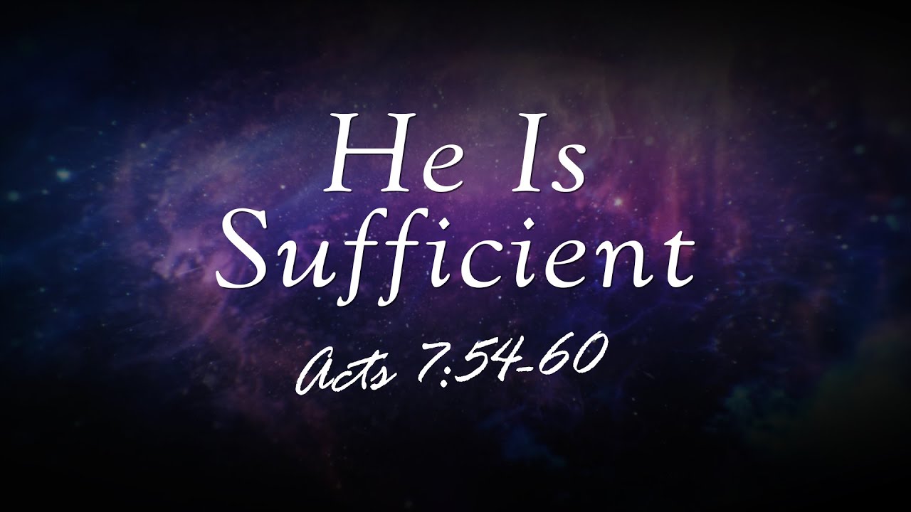 He Is Sufficient YouTube he-is-sufficient-youtube