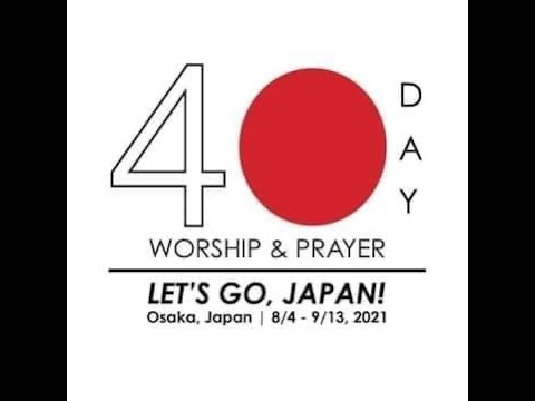 40 day Worship & Prayer for JAPAN / Jiwan Bae. Sep 8 AM 1:30.2021 ...