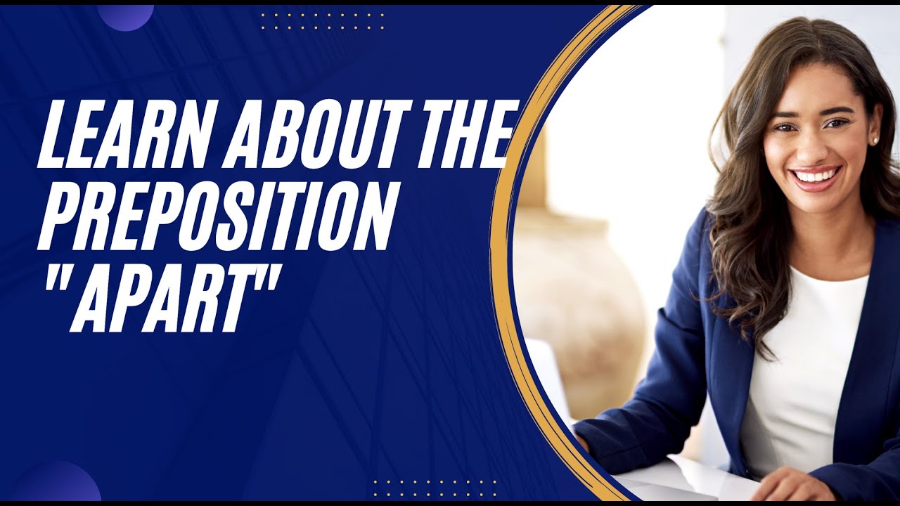 Learn how to use the preposition "apart" by practicing with these ...