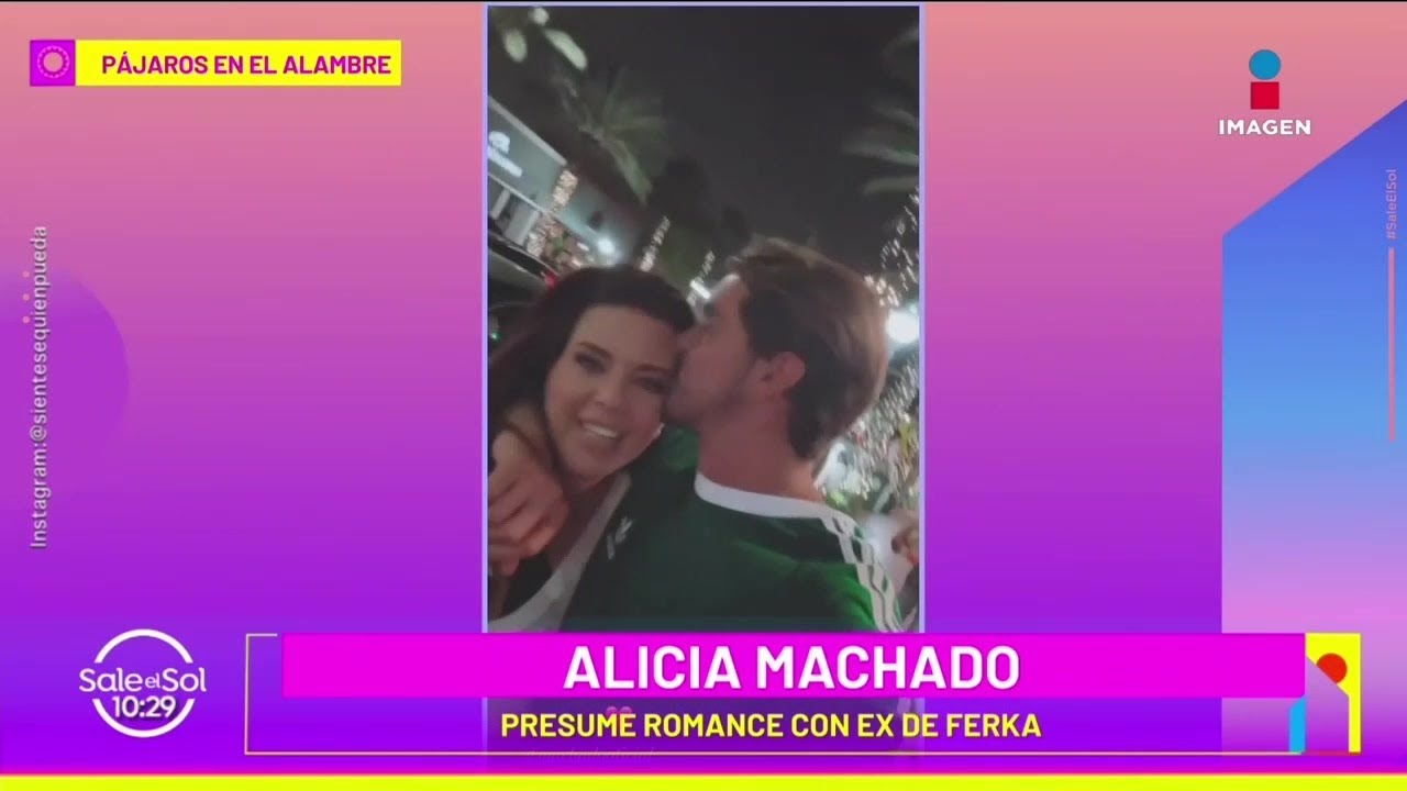Alicia Machado presume ROMANCE con Christian Estrada, ex de Ferka ...