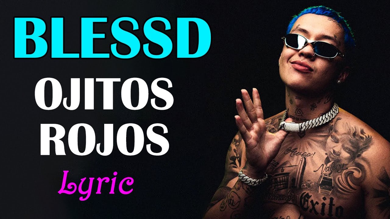 BLESSD - OJITOS ROJOS ️🥇️🥇️🥇 - Colección de las mejores canciones de ...