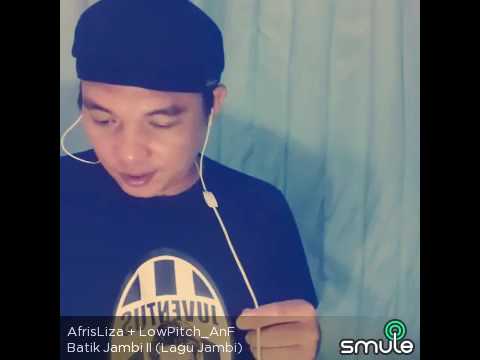 Batik Jambi Afris on sing with Low picth_Anf