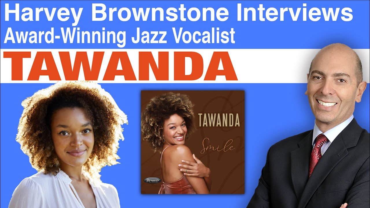Harvey Brownstone Interviews Tawanda, Award-Winning Jazz Vocalist - YouTube