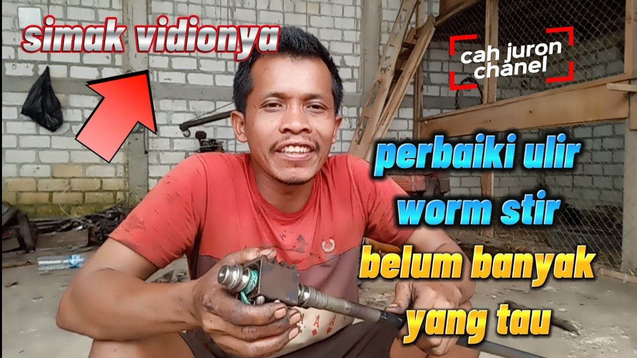 perbaiki ulir worm setir pasti awet . - YouTube