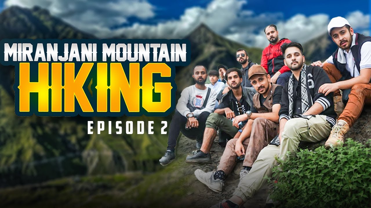 Mountain Hiking Miranjani Vlog Episode 2 | Laugh yaars vlog | First ...