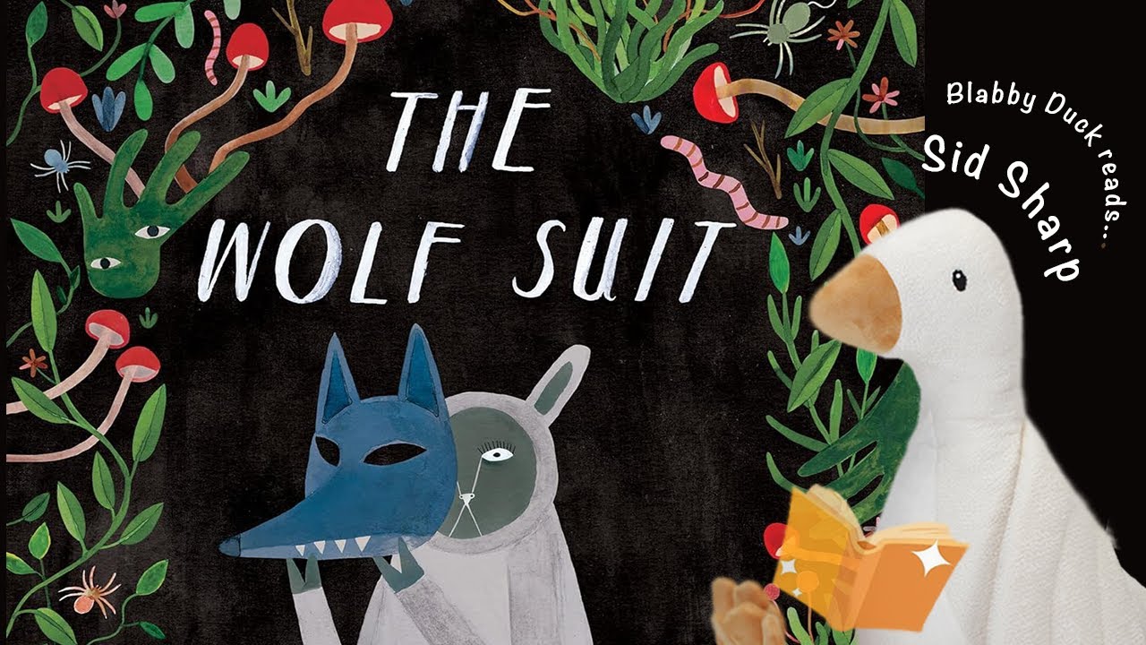The Wolf Suit by Sid Sharp. Children's read aloud story book. - YouTube